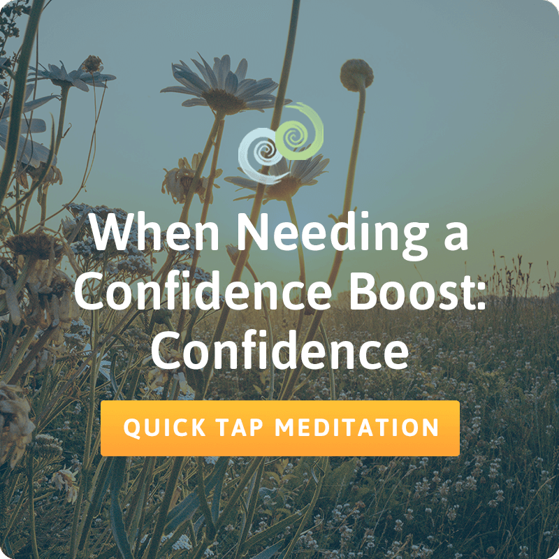 When Needing a Confidence Boost: Confidence Quick Tap