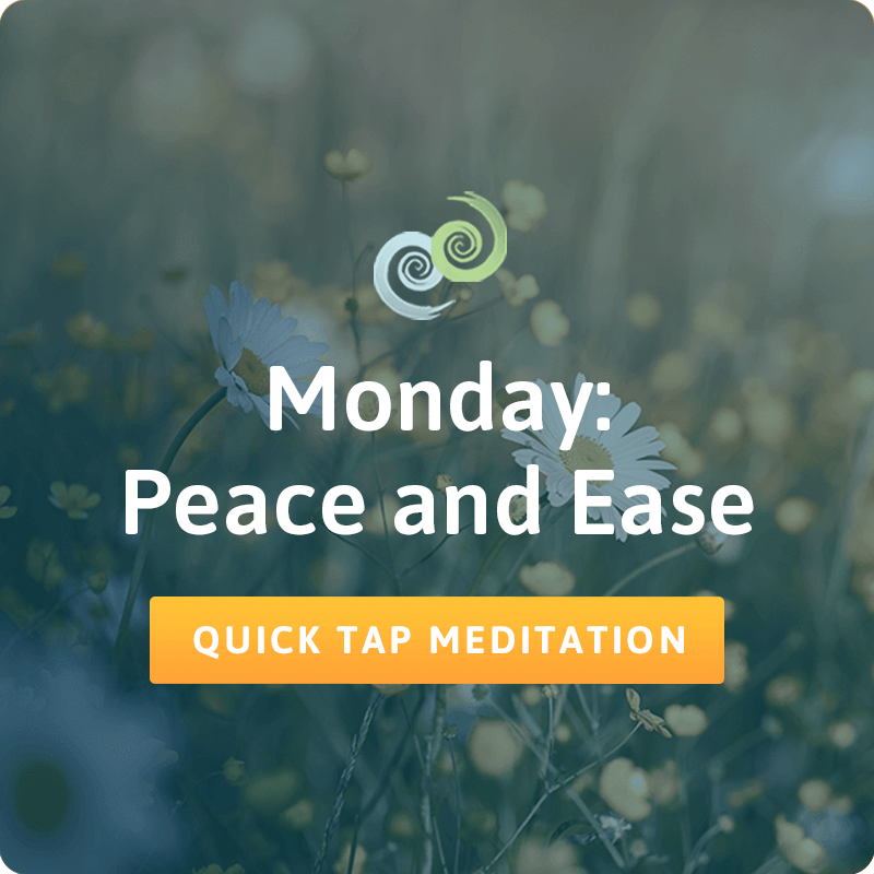 Monday: Peace and Ease
