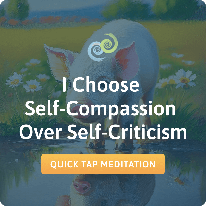 I Choose Self-Compassion Over Self-Criticism