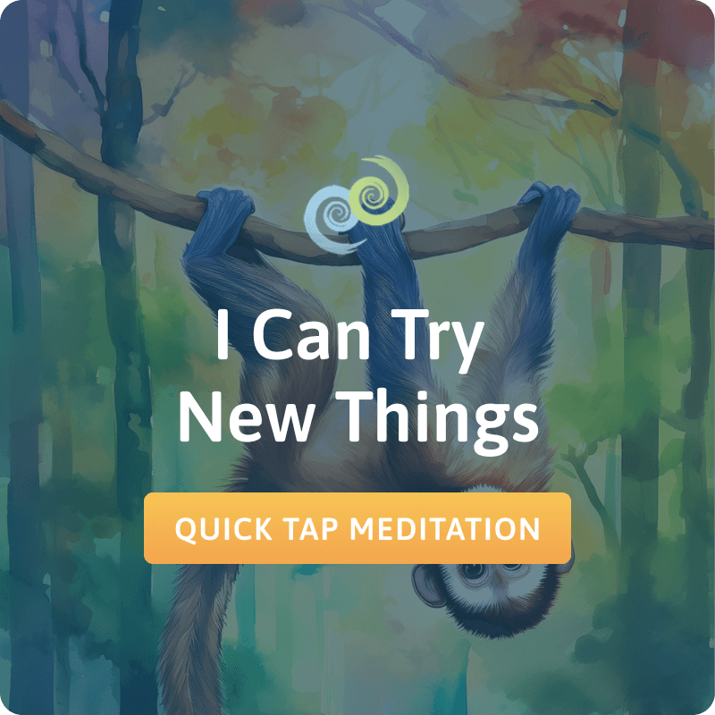 I Can Try New Things